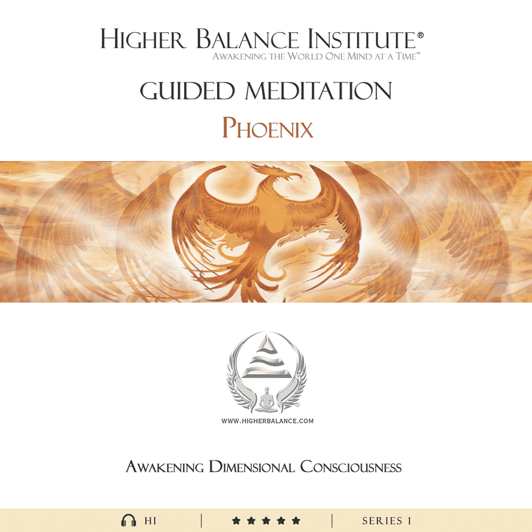 Meditation: Phoenix - Higher Balance Institute