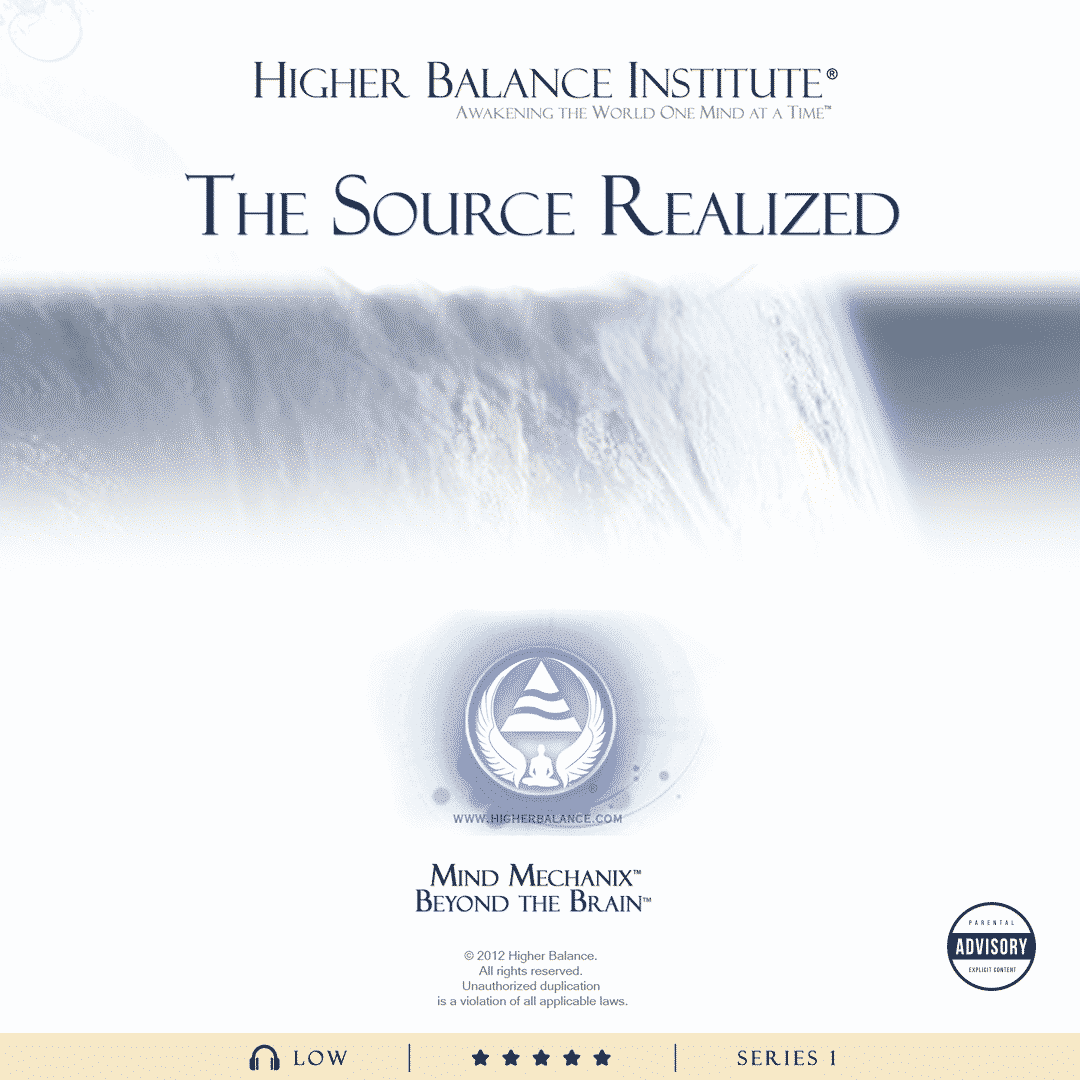 The Source Realized - Higher Balance Institute