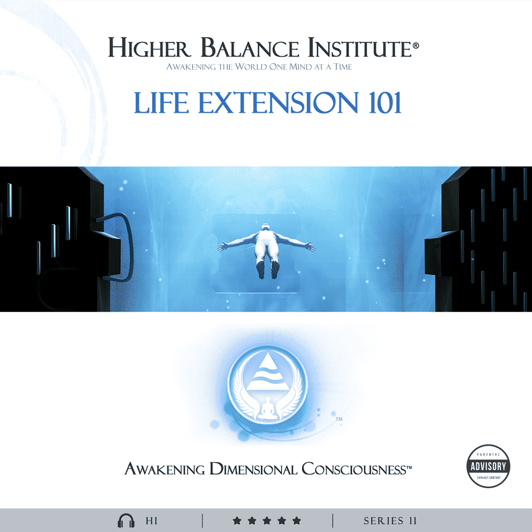 Life Extension 101 - Higher Balance Institute