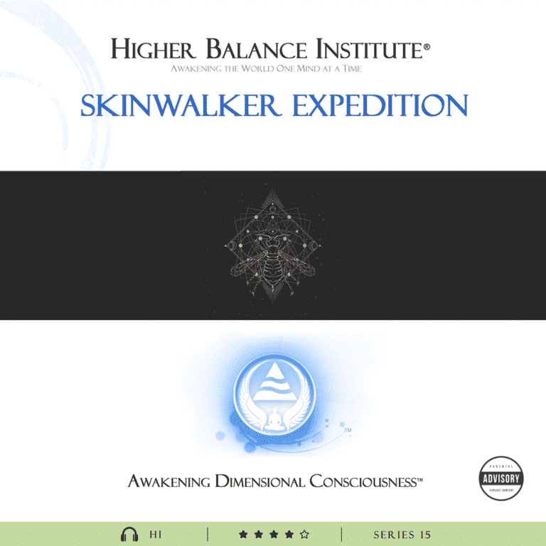 Skinwalker Expedition - Higher Balance Institute