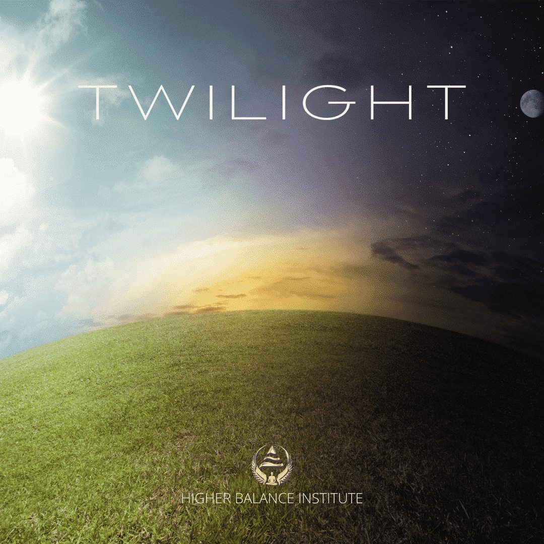 Twilight - Higher Balance Institute